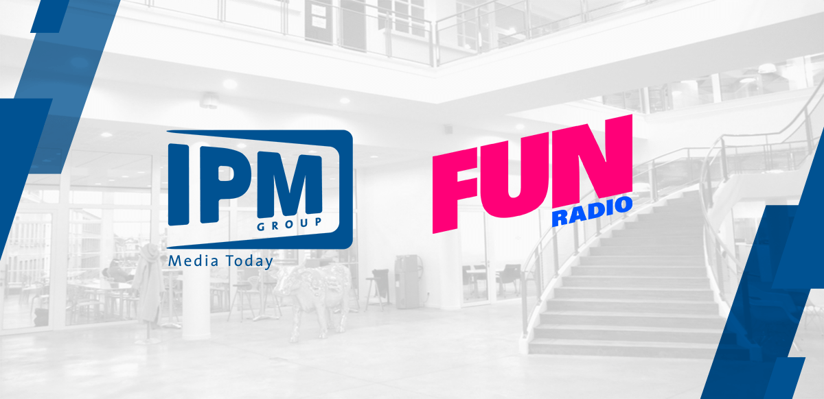 LE GROUPE IPM RACHETE LE RESEAU FUN RADIO - IPM Advertising